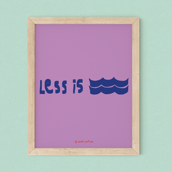 less is more - Wall Notion